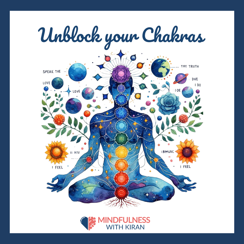 Unblock Chakras by getting over your Fears - Mindfulness With Kiran